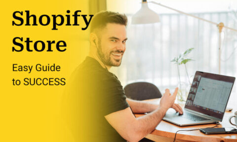 Easy Guide to a Successful Shopify Store - eCommerce Today Agency