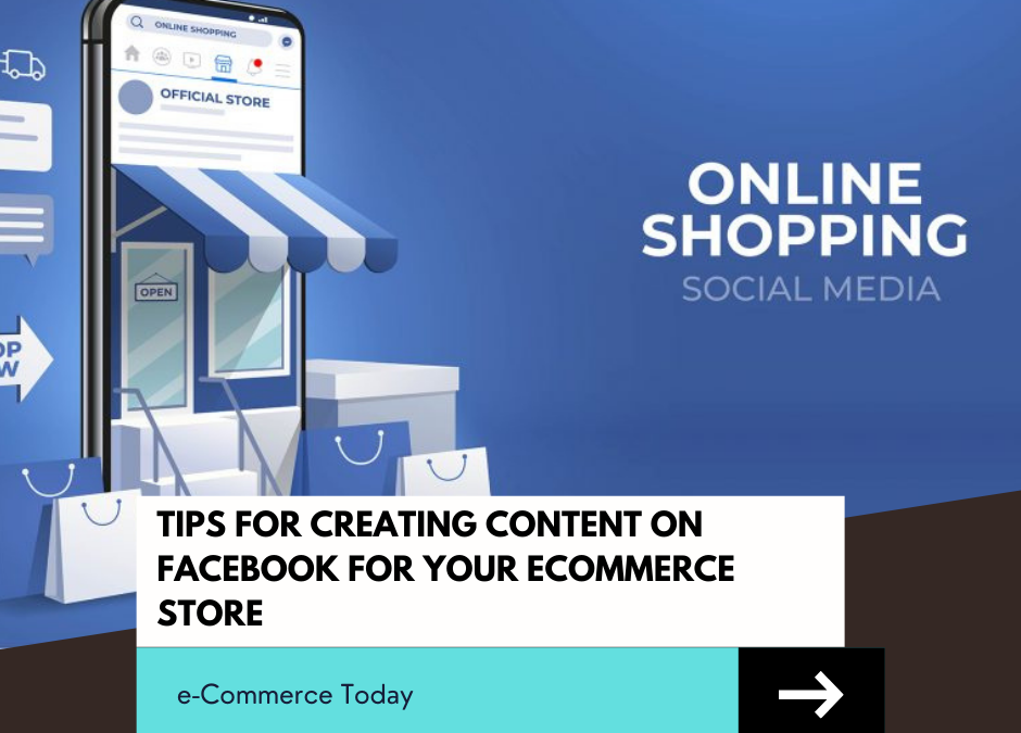 Tips for Creating Content on Facebook for Your eCommerce Store ...