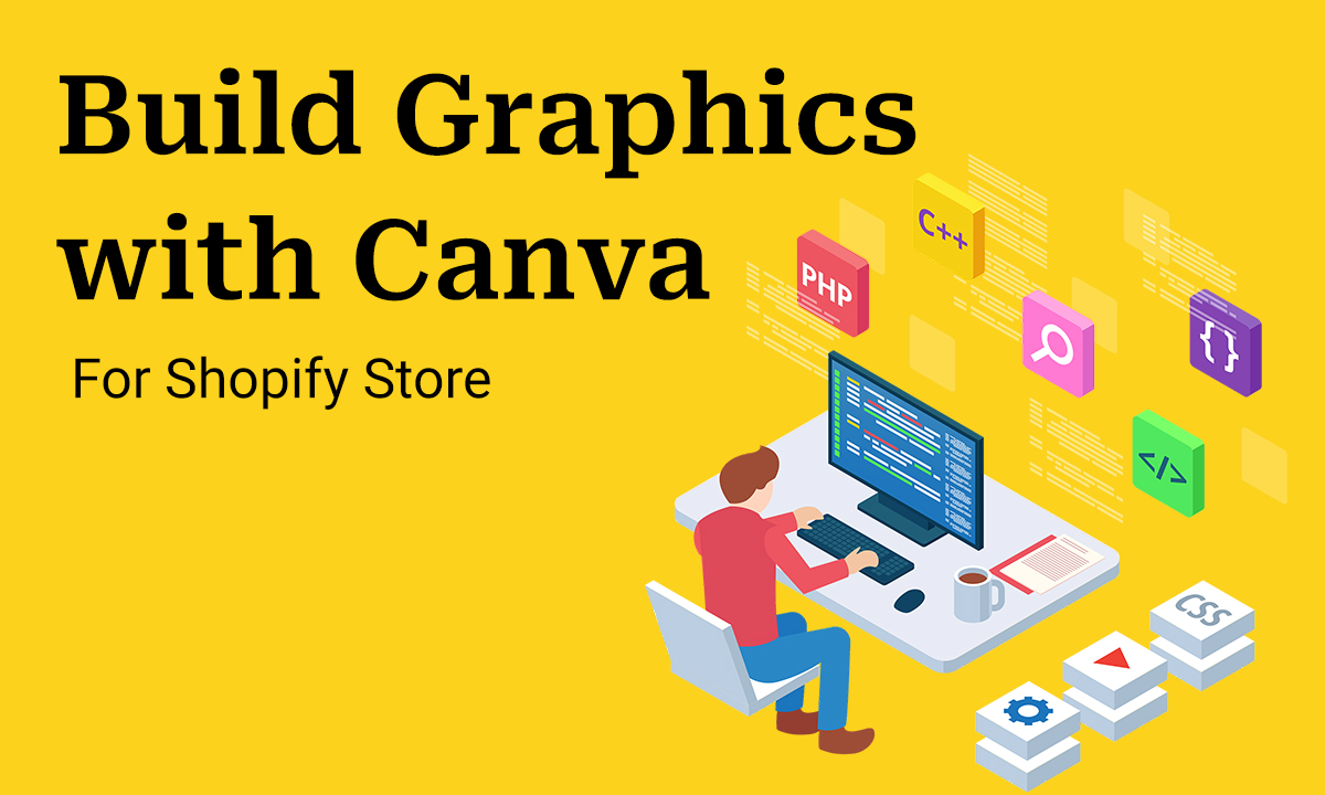 Building great graphics for your Shopify Store with Canva