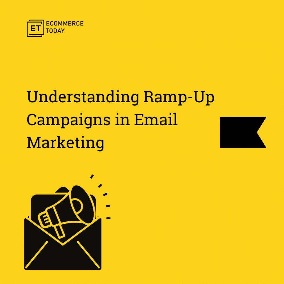 Understanding Ramp-Up Campaigns in Email Marketing - eCommerce Today Agency